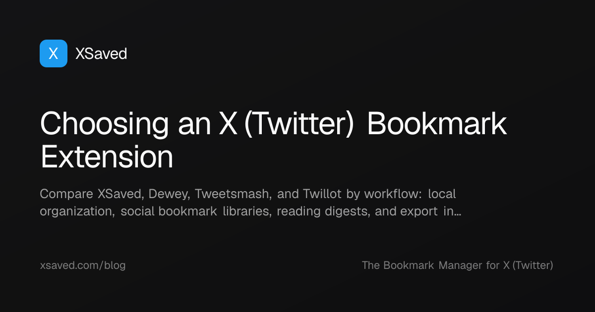 The 7 Best X (Twitter) Bookmark Extensions Compared | XSaved
